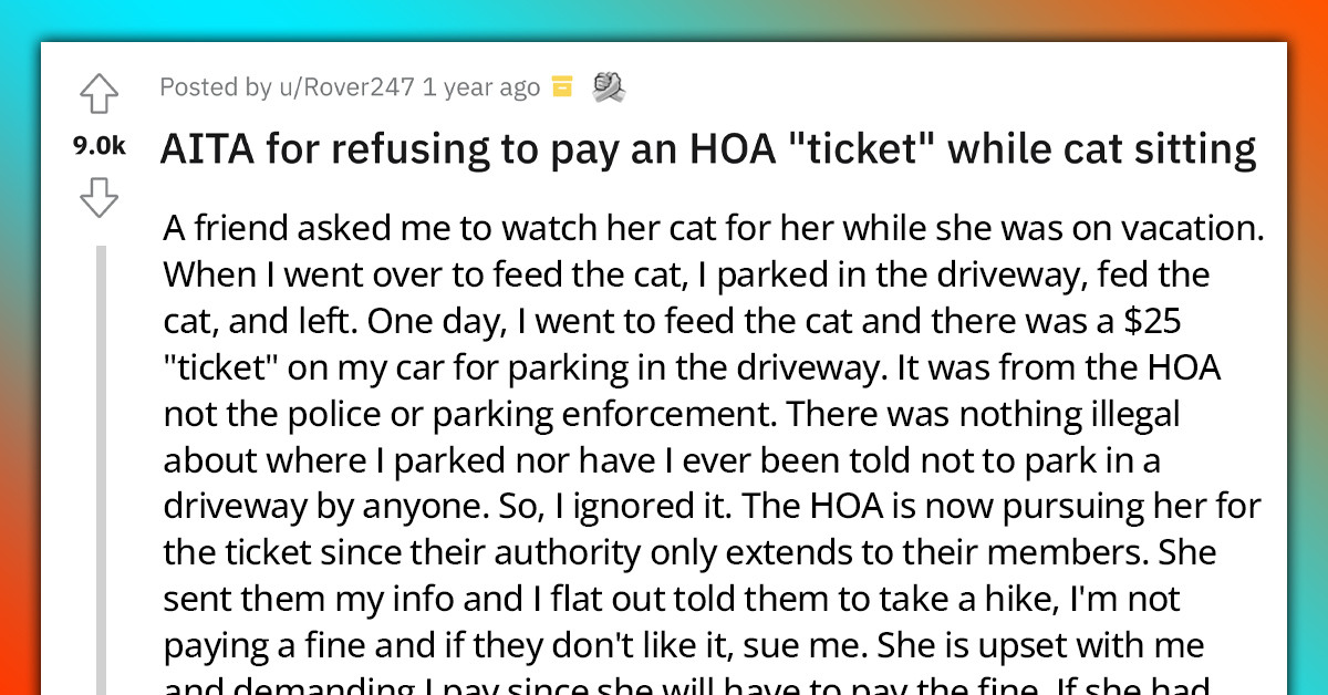 Cat-Sitter Gets HOA Ticket for Driveway Parking, Friend Demands Pay...